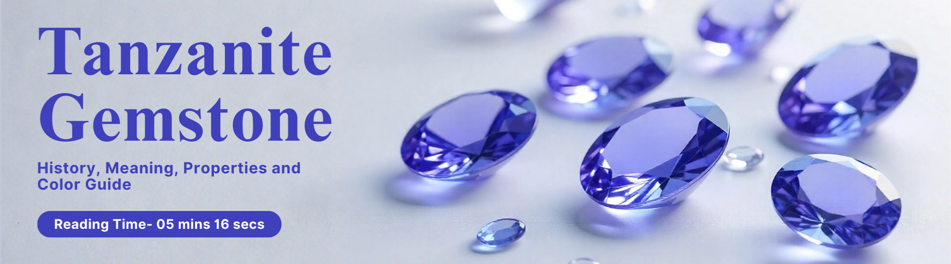 Tanzanite Gemstone: History, Meaning, Properties and Color Guide ...